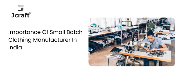 Jcrafteco : Blog - Small Batch Clothing Manufacturer In India